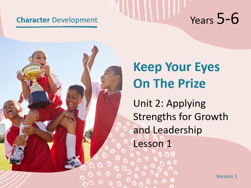 ECIS – Character Development – Unit 2 - Good to Great Schools Australia